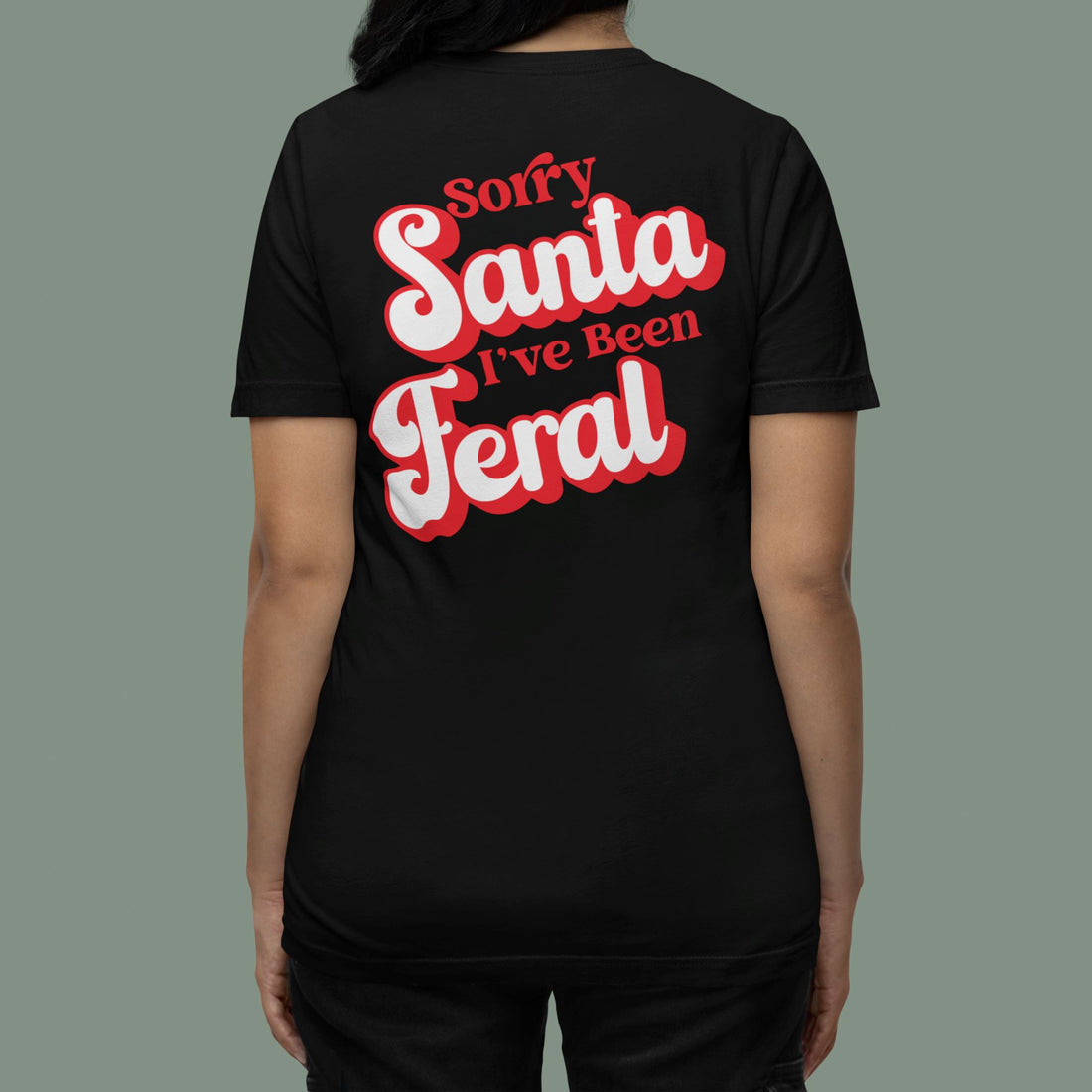 Sorry Santa ive Been Feral Funny Christmas Sweatshirt Jumper Top ...